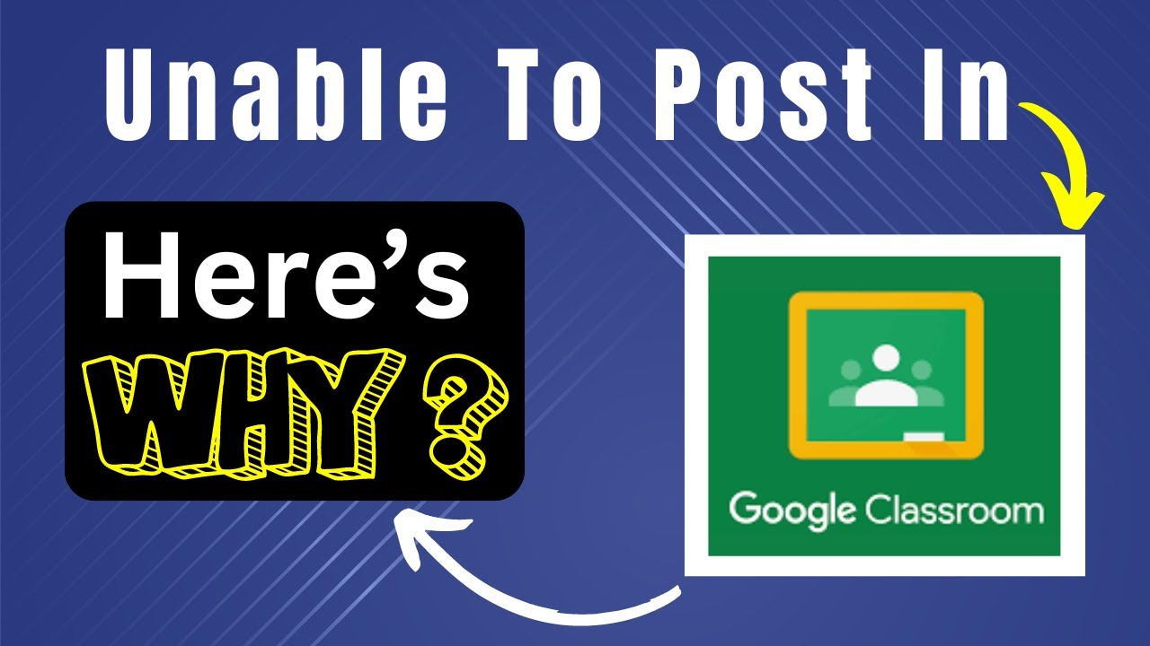 Learn Why I Cannot Post In My Google Classroom - YouTube