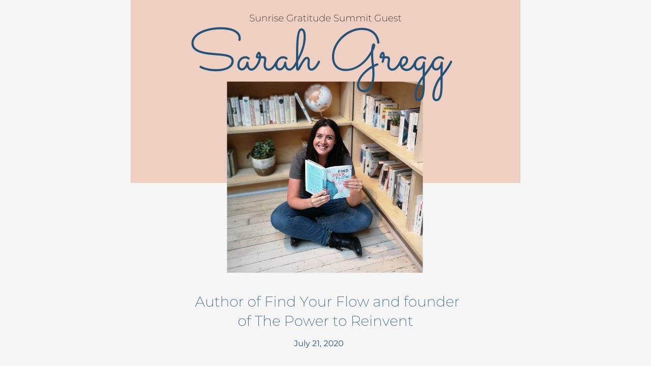 Sunrise Gratitude with Sarah Gregg: Inviting the Power of Flow into ...