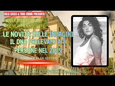 Il delitto di via Poma. Le verità nascoste - Le novità sulle indagini. Gli 8 DNA del 2025