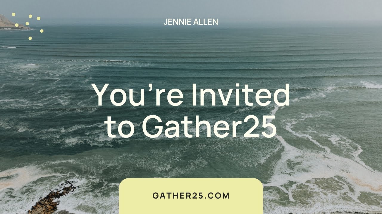 You're Invited to Gather25! - YouTube