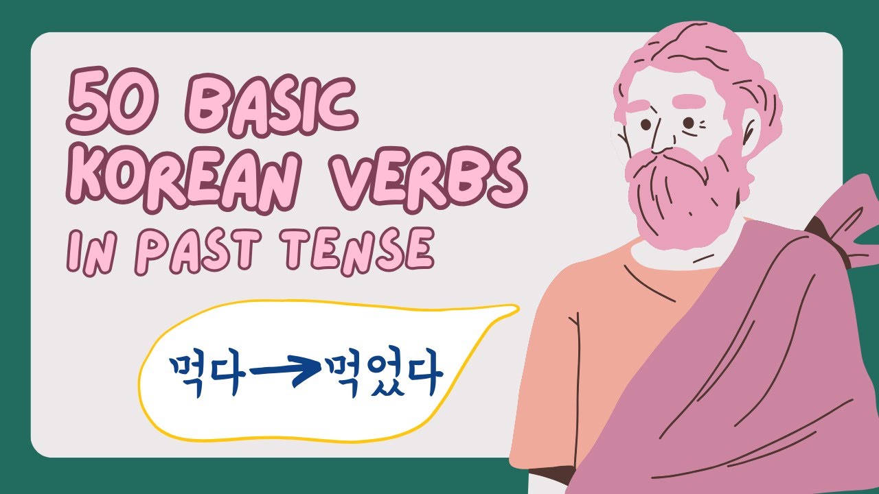 50 Basic Korean Verbs (Dictionary form & Past tense) - YouTube
