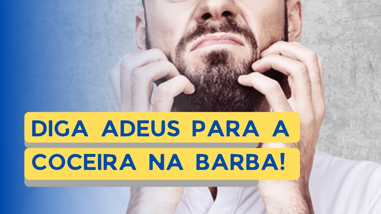 BARBA COÇANDO: por que a Barba Coça? - YouTube