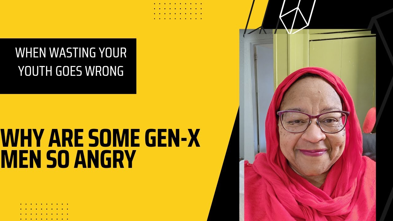 Why are some GenX men so Angry? - YouTube