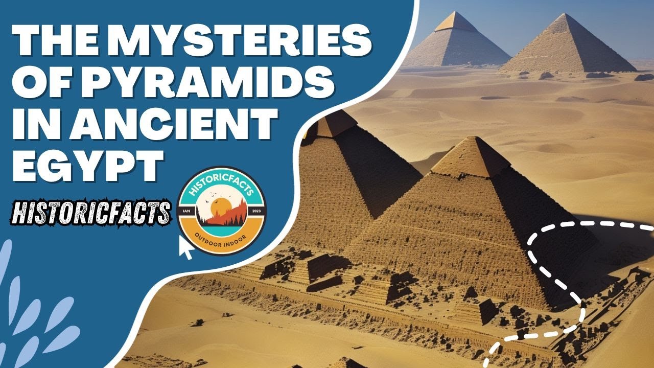 The Mysteries of the Pyramids in Ancient Egypt - YouTube