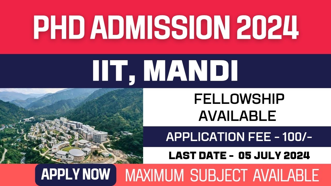 New PhD Admission 2024 | Indian Institute of Technology, Mandi | IIT ...