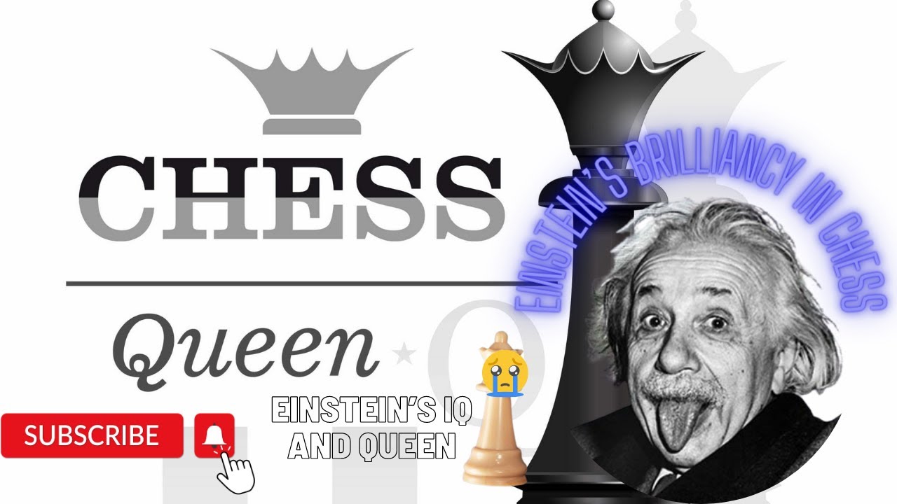 Einstein in Chess Brilliant Checkmate | Albert Einstein vs Sell ...