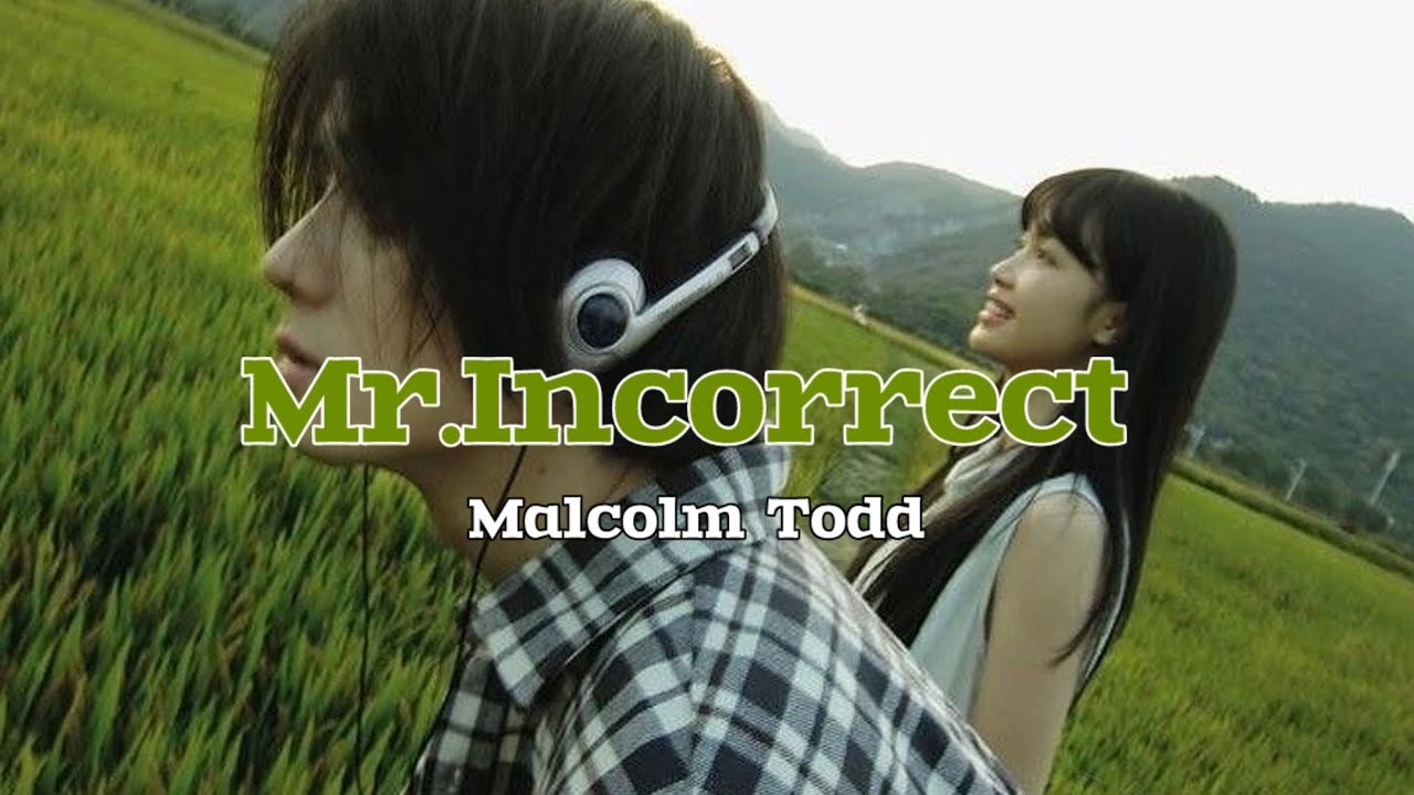 Mr.Incorrect - Malcolm Todd ( THAISUB ) - YouTube