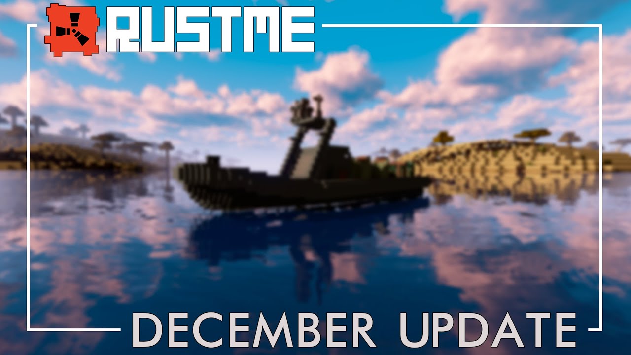 RustMe - DEVBLOG 20. ДЕКАБРЬСКОЕ ГЛОБАЛЬНОЕ ОБНОВЛЕНИЕ - YouTube
