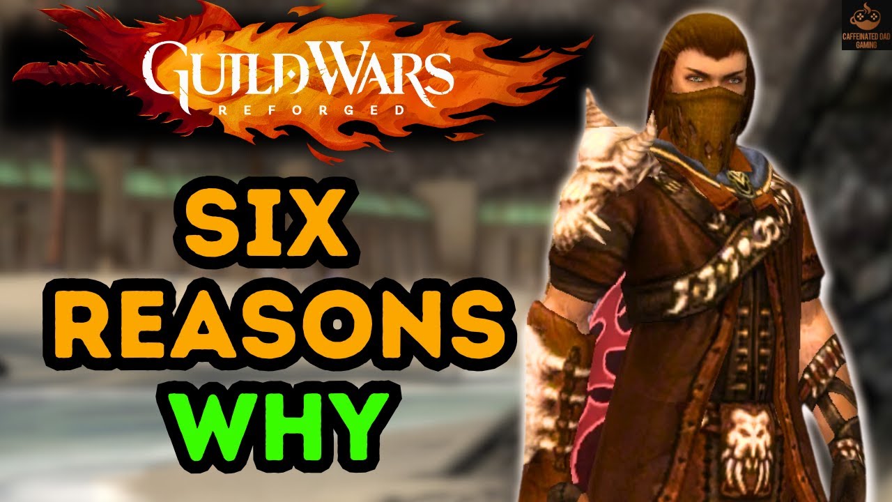 6 Gründe, Guild Wars Reforged zu spielen: Ein umfassender Überblick ...