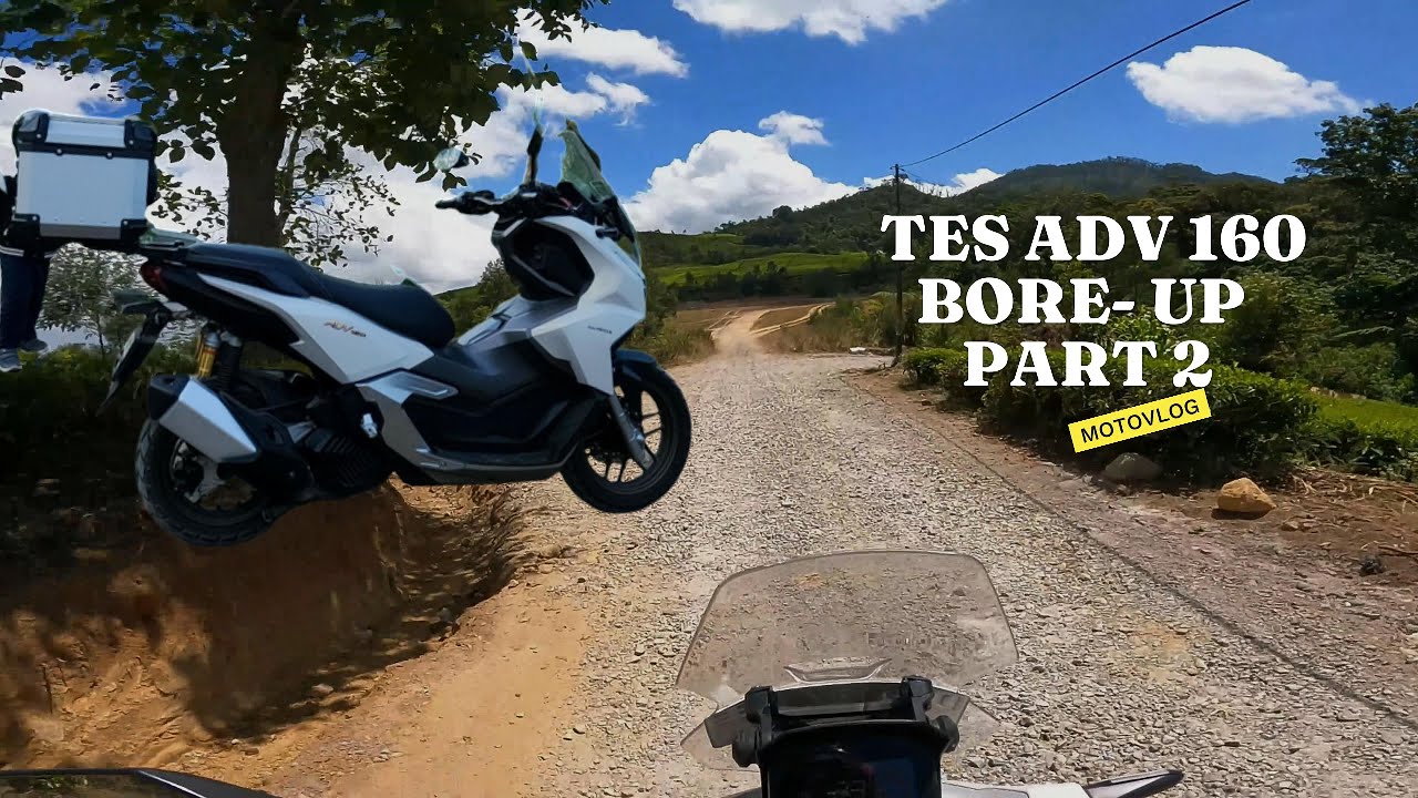 Uji Ketahanan Mesin ADV 160 Pasca Modifikasi Bore Up ke 180 CC part 2 ...
