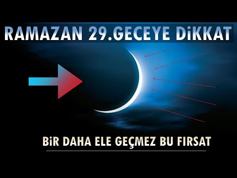 Ramazan'ın Son Gecesi çok önemli! Bu Gece Büyük Geceyi değerlendir..(24 Mayıs 2020)