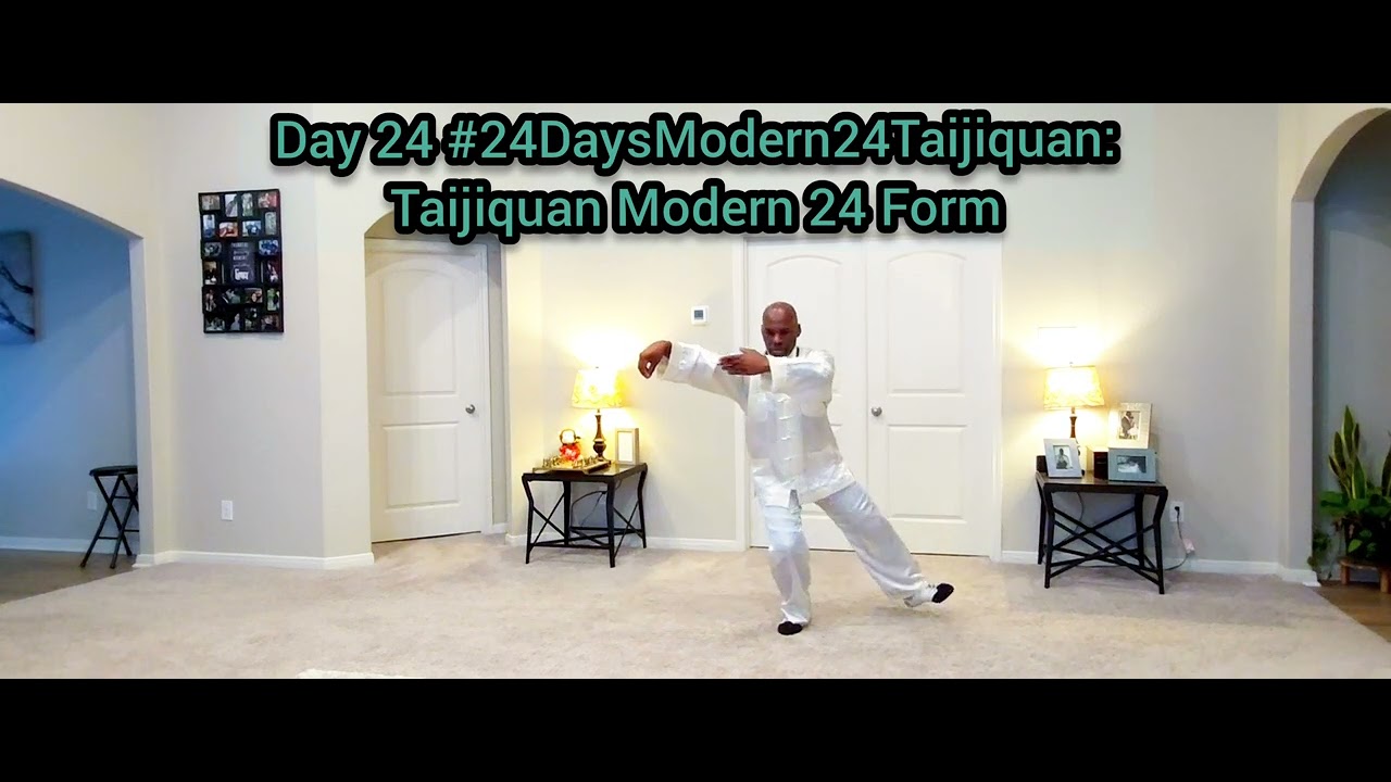 Day 24 #24DaysModern24Taijiquan: Taijiquan Modern 24 Form - YouTube