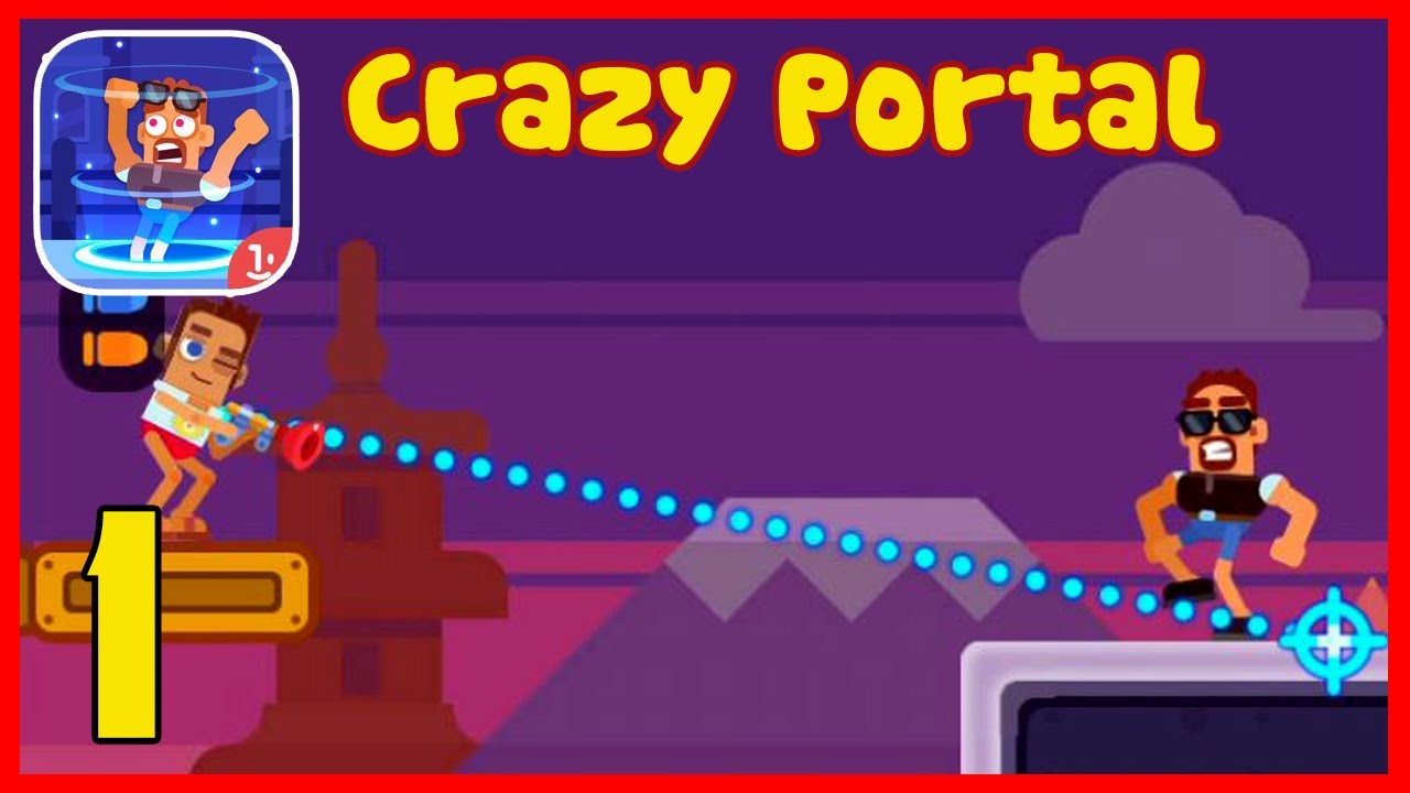Crazy Portal Gameplay Part 1 All Levels 1-20 | Crazy Portal game - YouTube