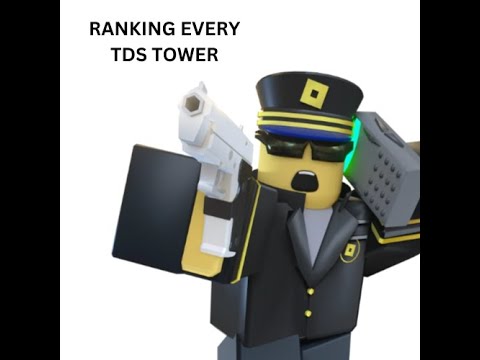 RANKING EVERY TOWER IN TDS - YouTube