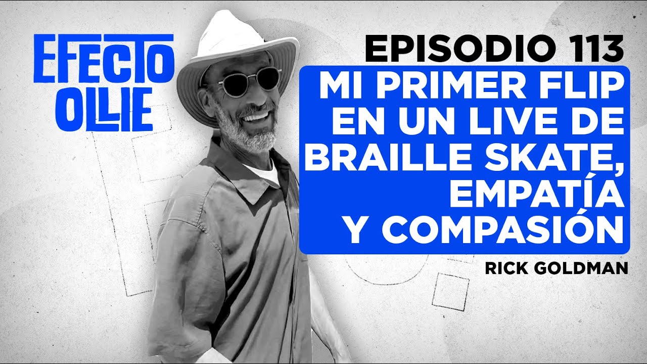 ACEPTAR LA REALIDAD / EMPATÍA Y COMPASIÓN / RICK GOLDMAN X EFECTO OLLIE ...