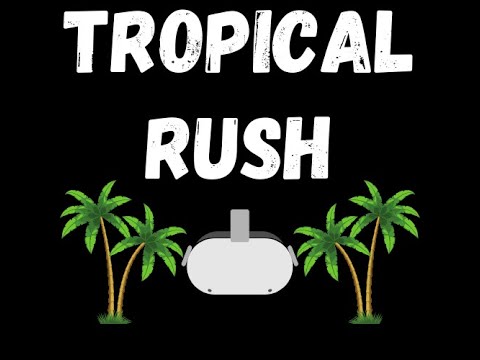 TSA VR Virtualization Submission Tropical Rush - YouTube