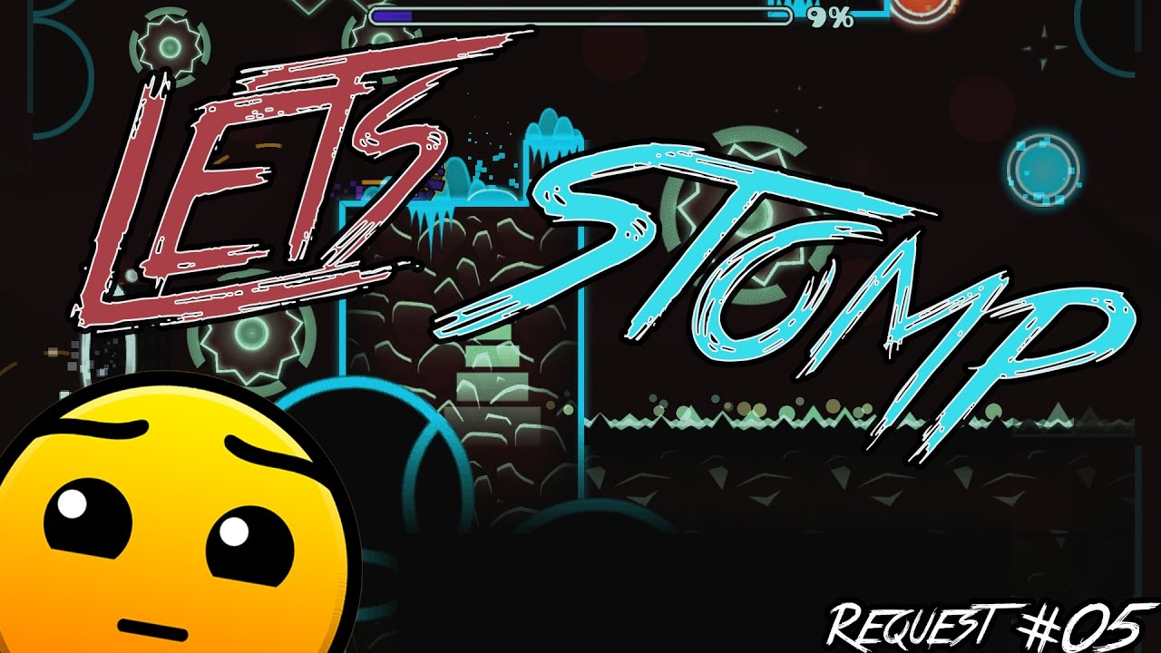 Lets Stomp by Toniab [Geometry Dash Requests #05] - YouTube