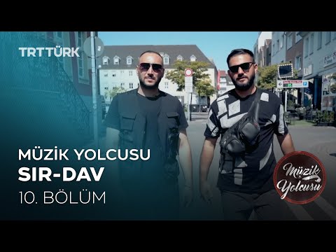 Sir-Dav | Resul Aydemir ile Müzik Yolcusu | 10. Bölüm
