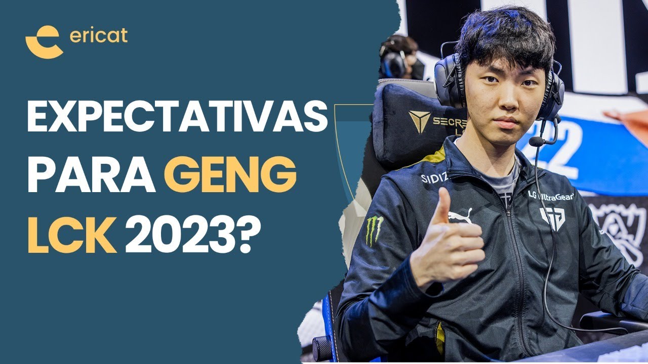 QUAIS SÃO AS EXPECTATIVAS PARA A GENG NA LCK 2023? - YouTube