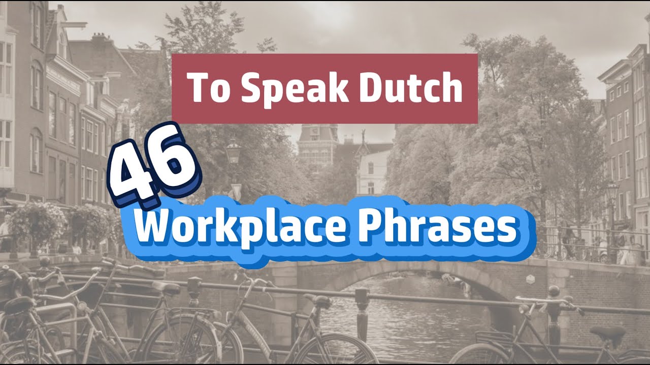 Dutch Phrases At Workplace Used By Native Dutch Speakers | NT2 - YouTube