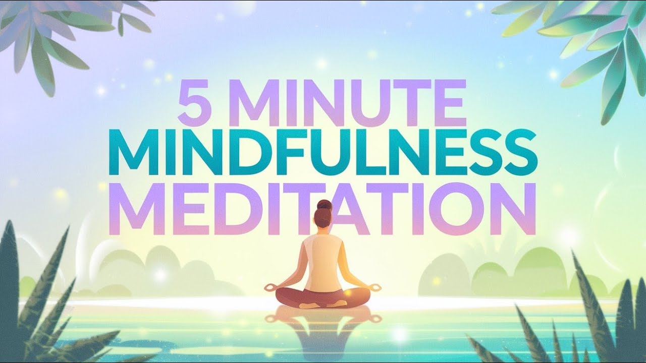 How to manage 5 Minute Mindfulness Meditation - Meditation for ...
