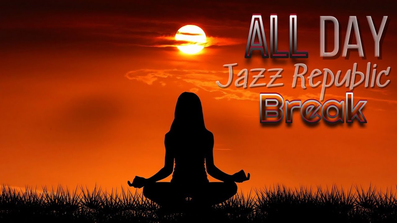 All Day Jazz Republic Break Vol 36🎧30 Minutes Combine Smooth ...