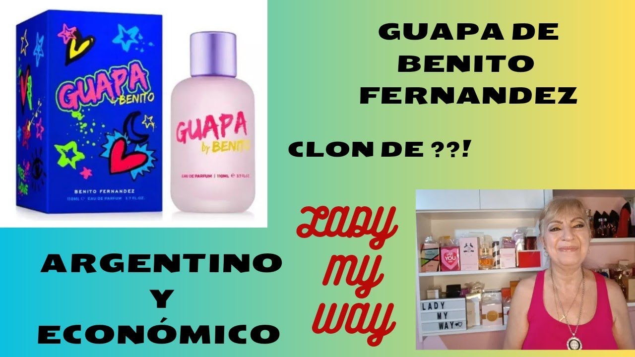 NUEVO GUAPA , PERFUME DE BENITO FERNÁNDEZ Y SU PARECIDO DE DISEÑADOR.# ...
