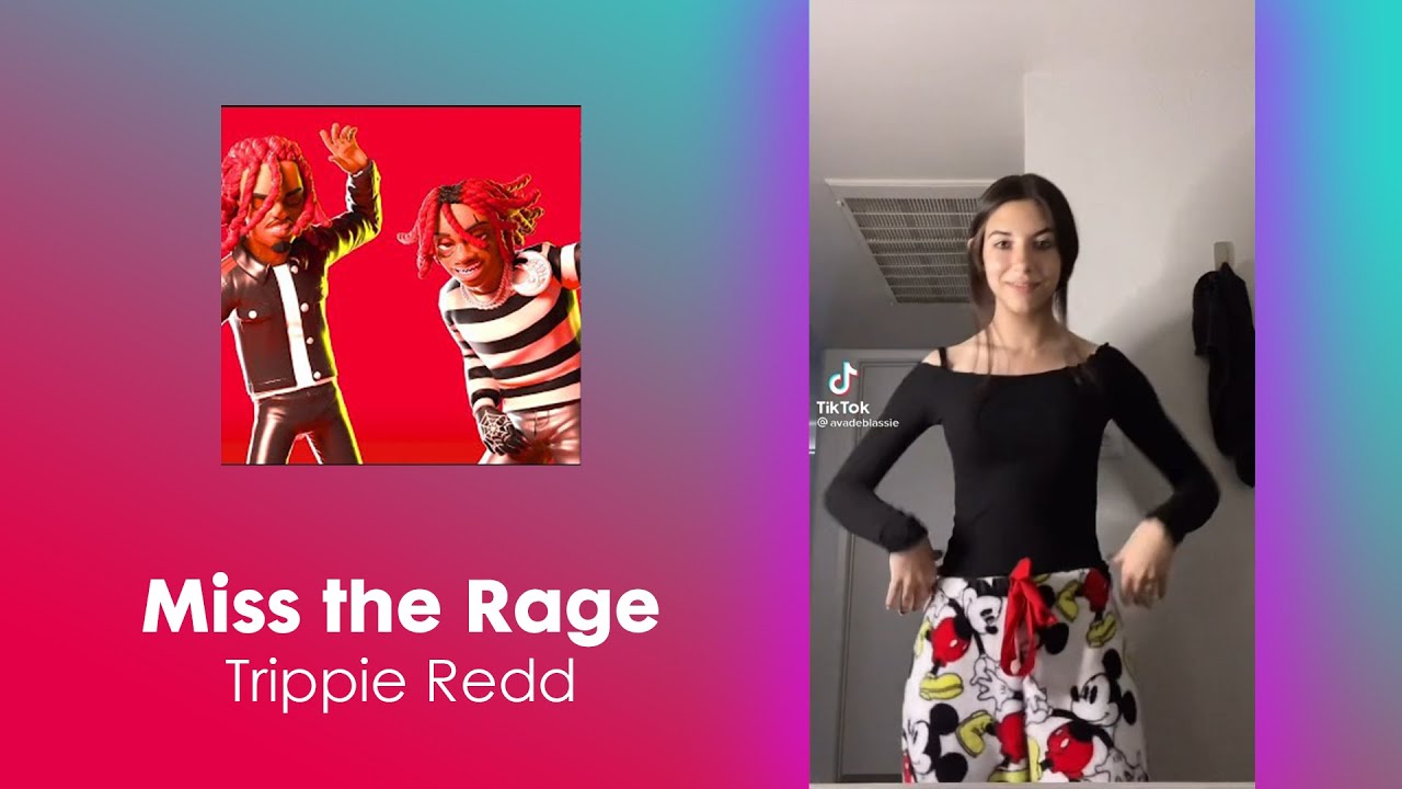 Miss the Rage - Trippie Redd - Dance Tik Tok Compilation - YouTube