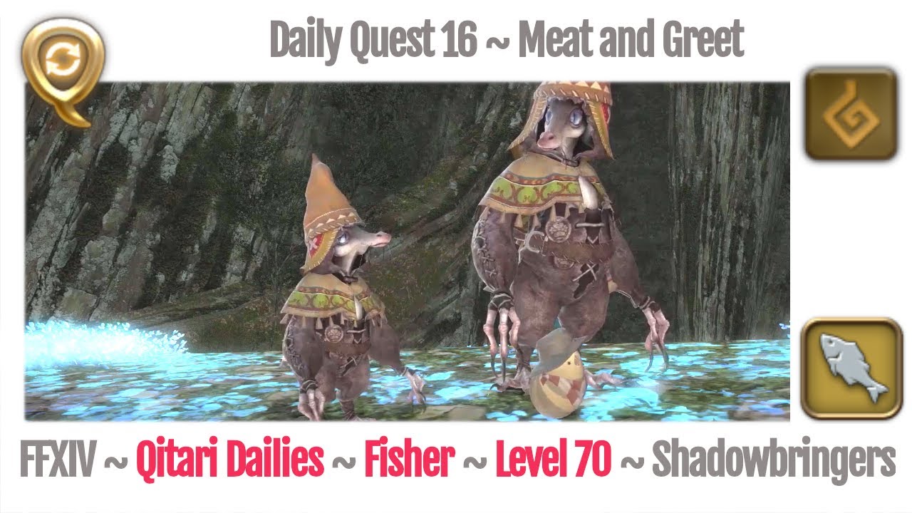 FFXIV Daily Quest Fisher 16 - Meat and Greet - Beast Tribe Qitari ...
