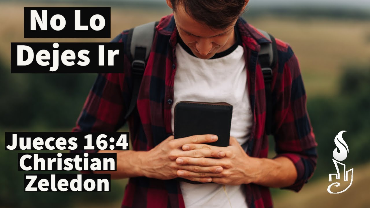 Tema: No Lo Dejes Ir - Christian Zeledon - YouTube