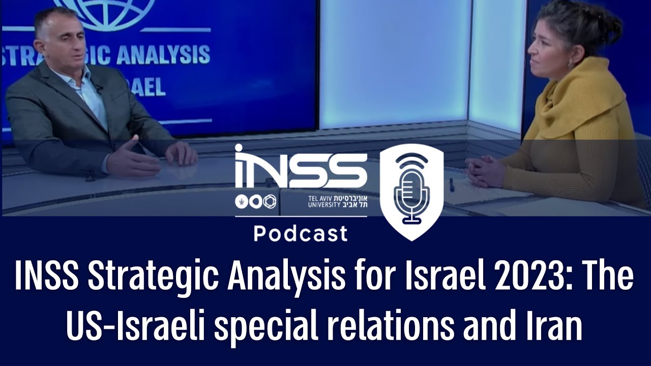 INSS Strategic Analysis for Israel 2023: The US-Israeli special ...
