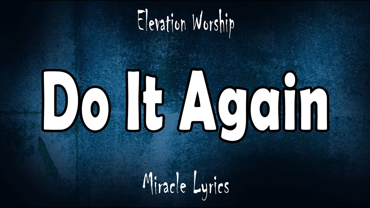 Do It Again - Elevation Worship (Lyrics) - YouTube