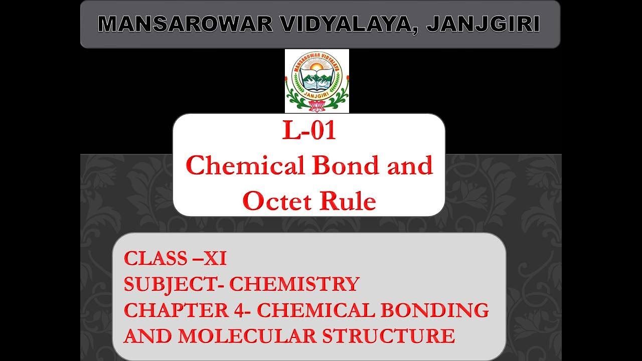 Class 11 Chemical bonding and Molecular Structure_ L01_Octet Rule and ...