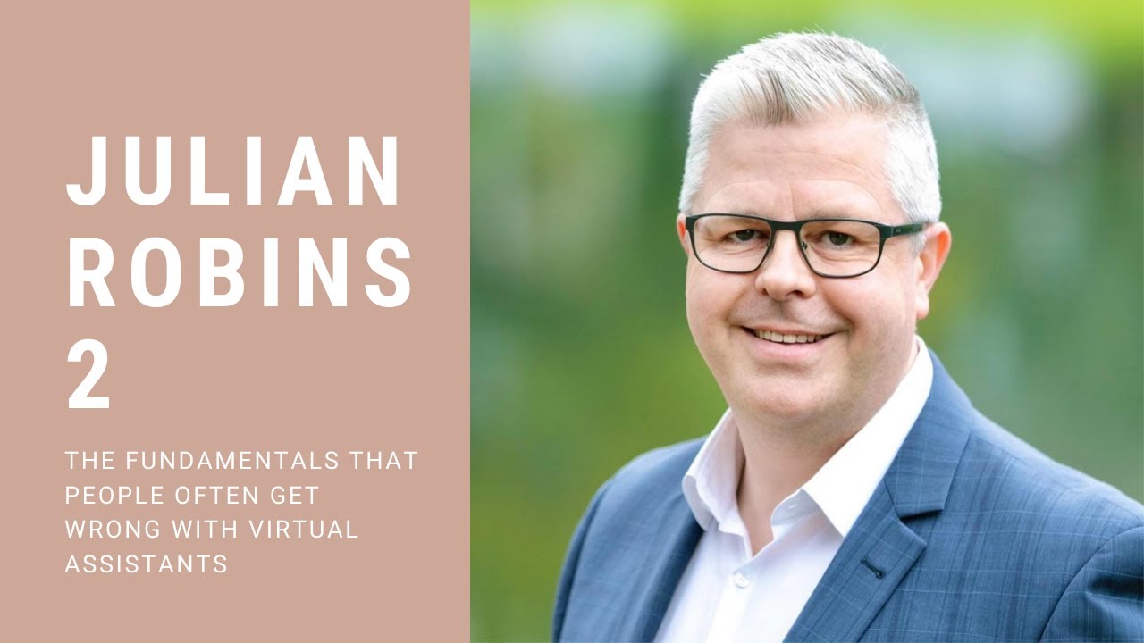 Julian Robins 2: The Fundamentals That People Often Get Wrong With VAs ...