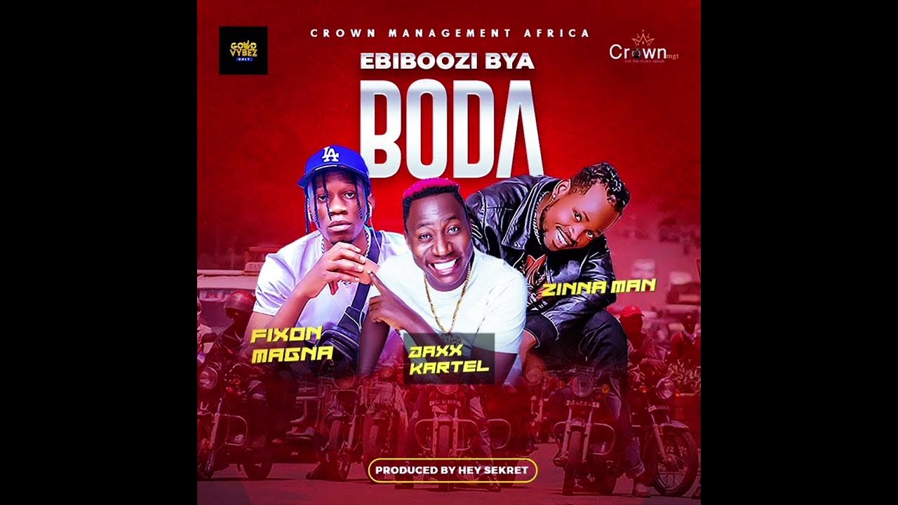 Ebibozi bya boda _ Fixon Magna,Zinnaman & Daxx kartel (BIBOZI BYA BODA) - YouTube