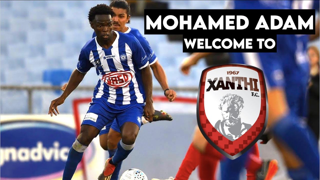 MOHAMED ADAM - Καλώς ήλθατε στην Ξάνθη | Goals & Assists - YouTube