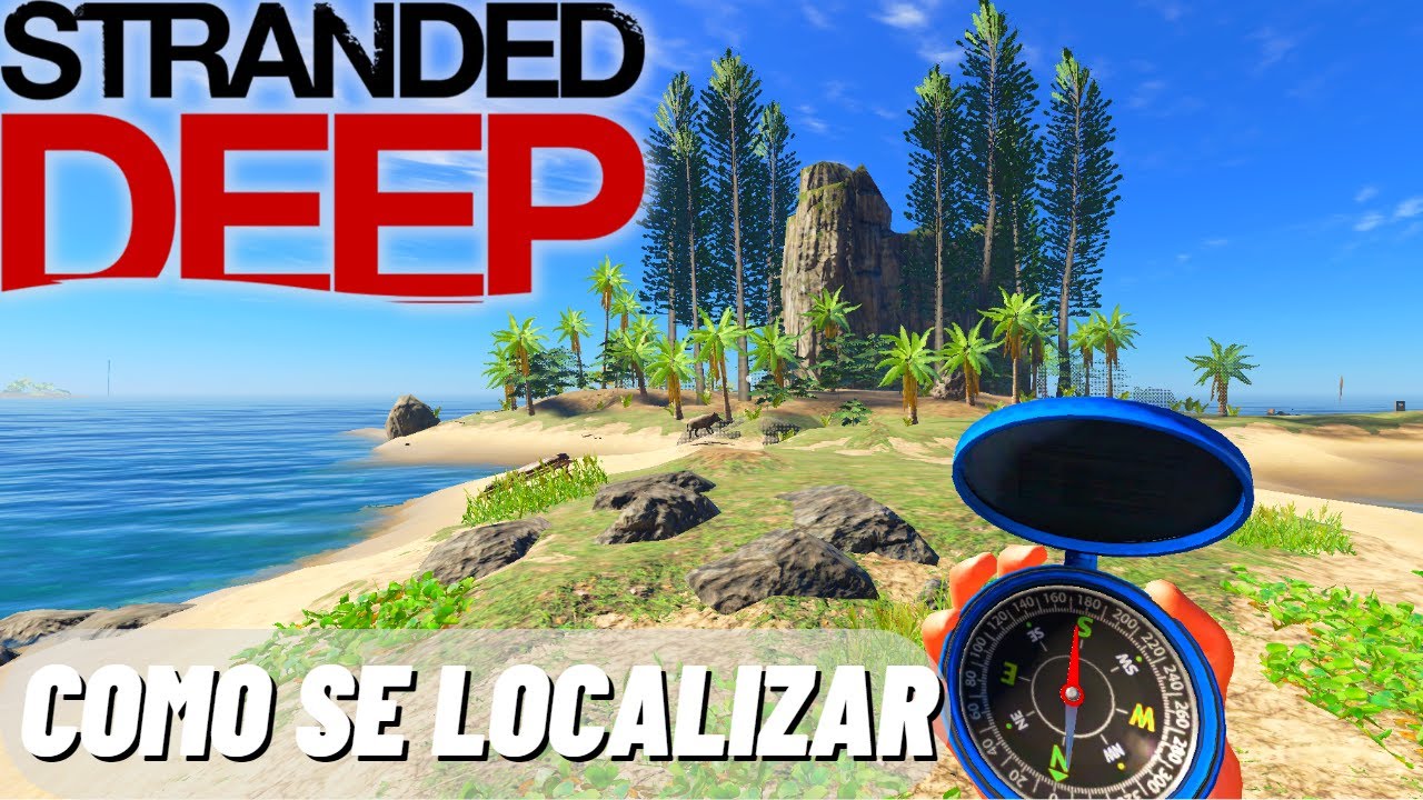 Como se LOCALIZAR usando MAPA e BÚSSOLA no STRANDED DEEP - YouTube