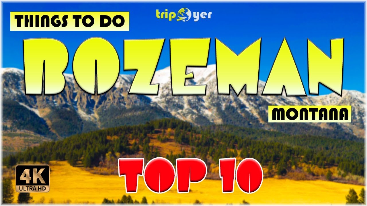 10 Best Things to do in Bozeman (Montana) ᐈ Bozeman Travel Guide 4K ...