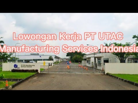 Lowongan Kerja PT UTAC Manufacturing Services Indonesia Karawang 2022 ...