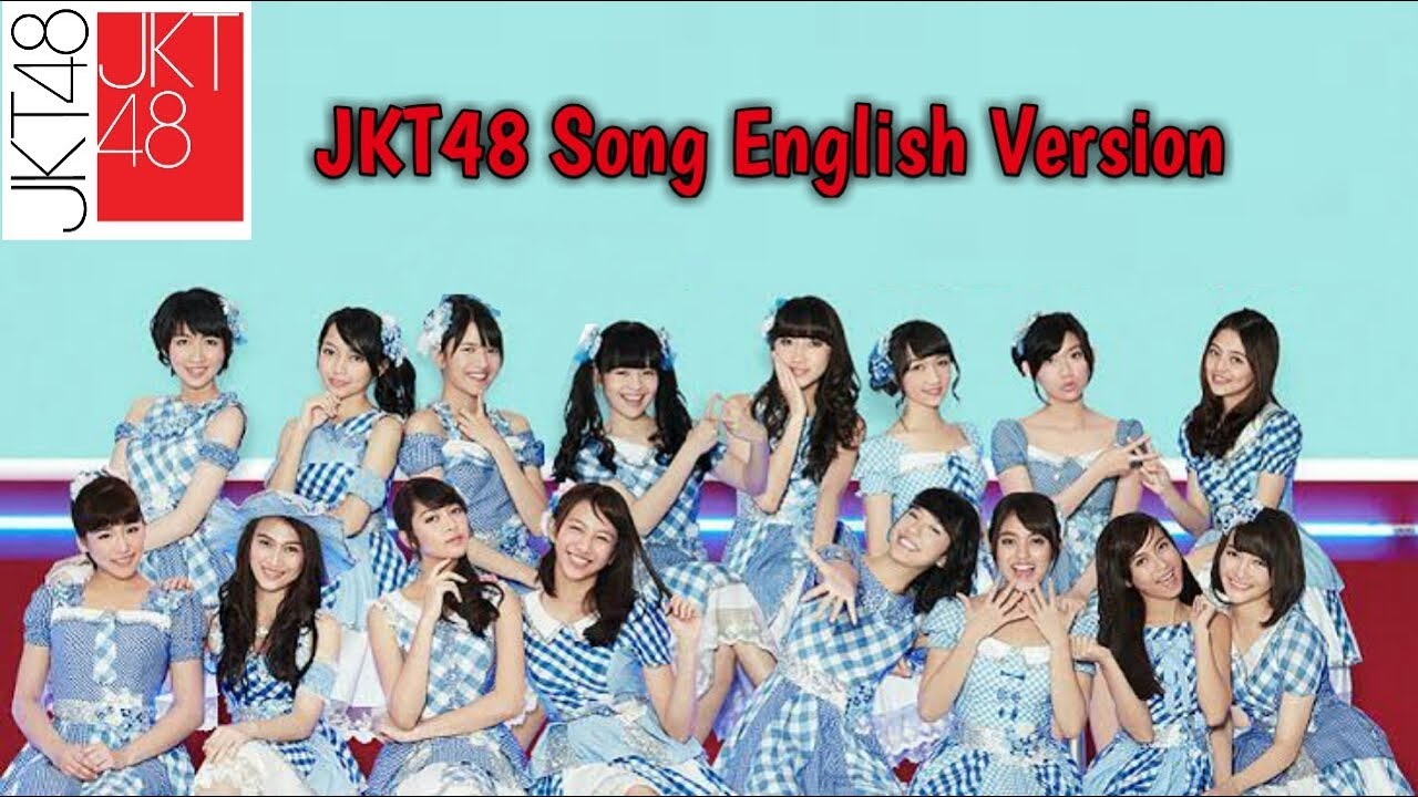 JKT48 Song English Version Part 1 - YouTube