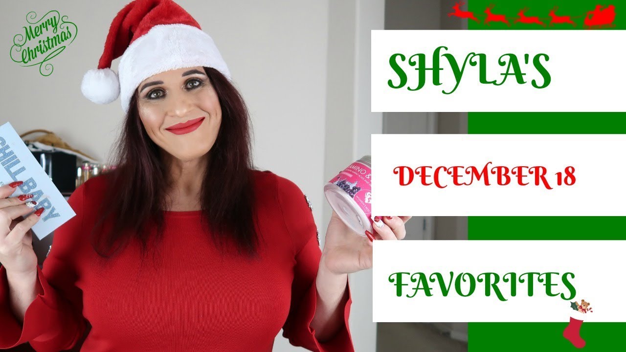 Shyla's December 2018 Faves and Christmas Must Haves - YouTube