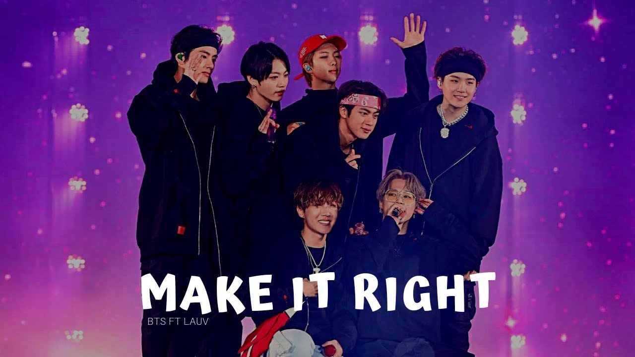 [FMV] BTS ft Lauv - Make It Right - YouTube