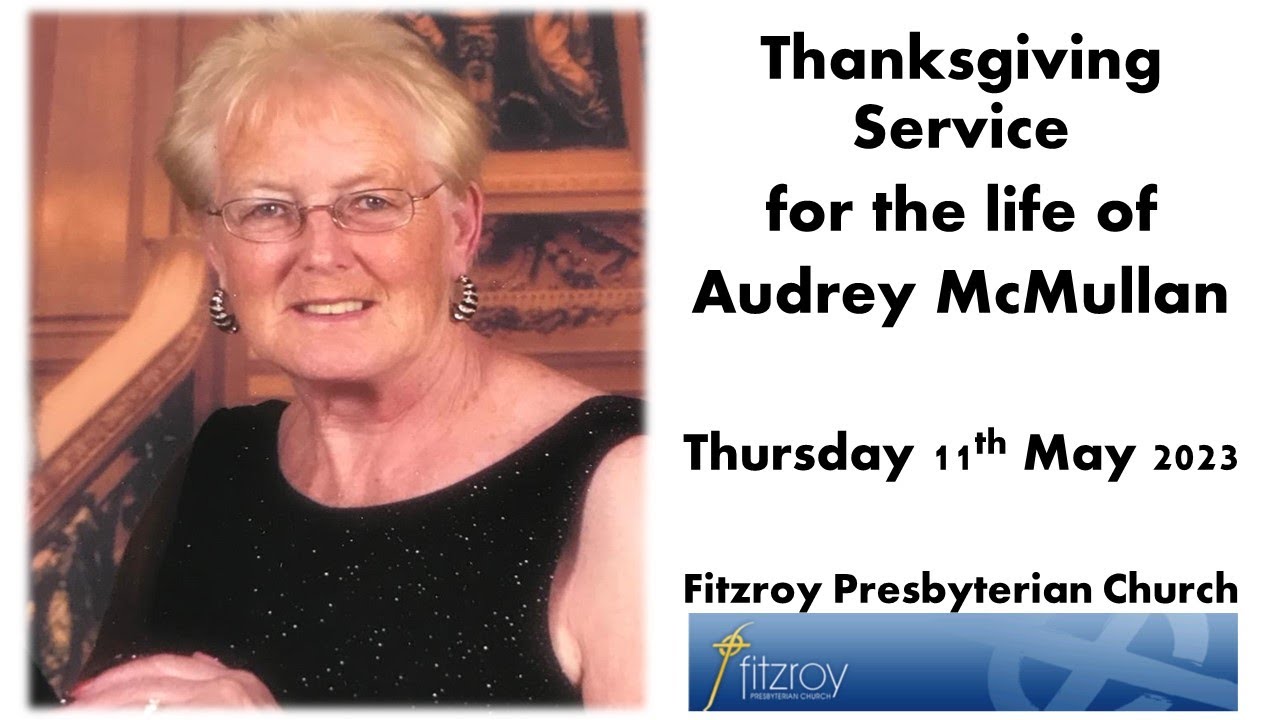 Thanksgiving service for Audrey McMullen 11-May-2023 - YouTube