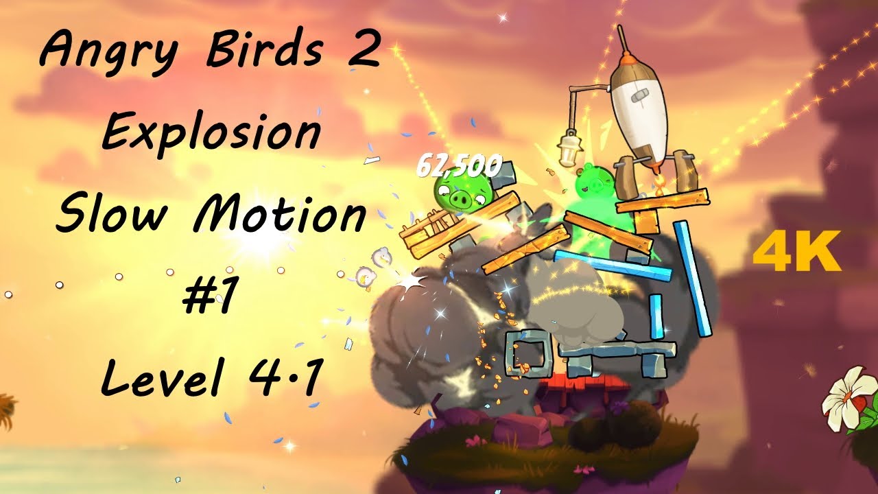 Angry Birds 2 Explosion Slow Motion #1 - Level 4.1 - YouTube