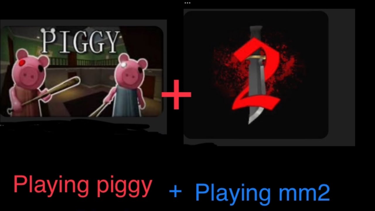 Playing piggy and mm2 in one video - YouTube