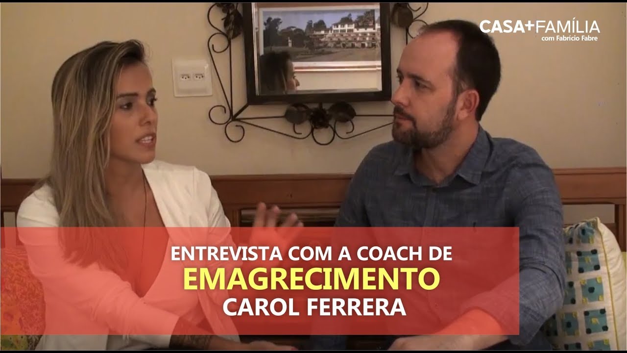 Entrevista com a Coach de Emagrecimento - Carol Ferrera - YouTube
