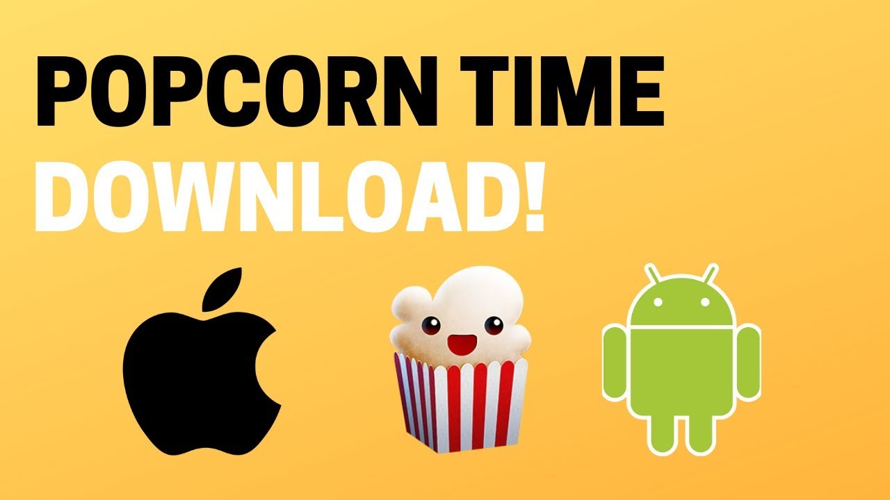 How to Get Popcorn Time 🔥 How to Download Popcorn Time iOS/Android 2019 ...