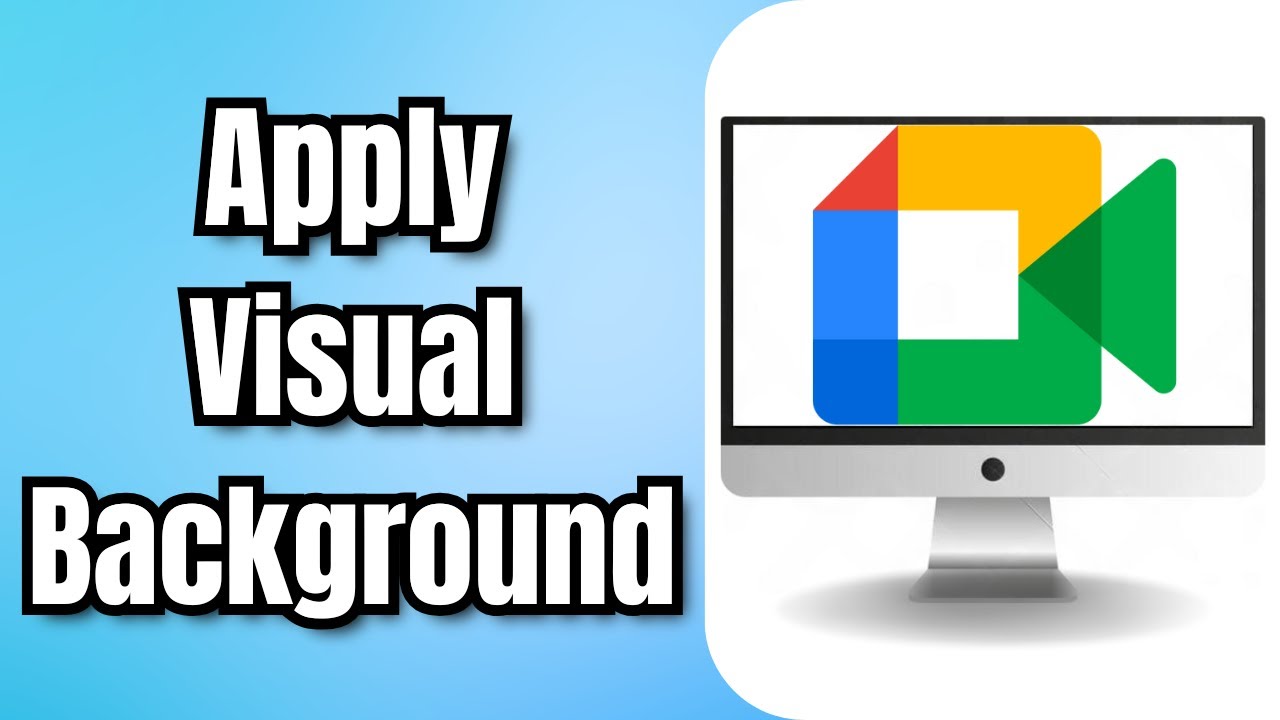 How to Apply Visual Background in Google Meet - Quick Tutorial - YouTube