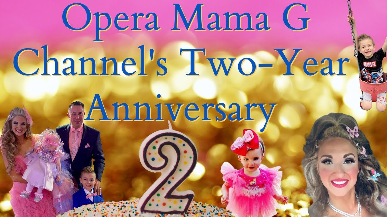 It's the Opera Mama G Channel's Two-Year Anniversary! - YouTube