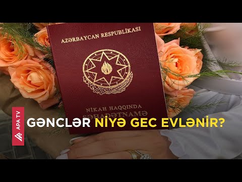 Əvvəllər nikah yaşı 20-25 idisə, indi 30-35-dir – APA TV
